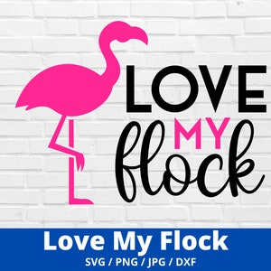 Love My Flock SVG, Summer SVG, Flamingo SVG, Cut File, Sublimation ...