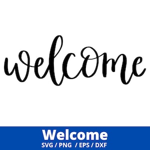 Welcome SVG, Welcome Sign SVG, Welcome Script Sign, Digital Download ...