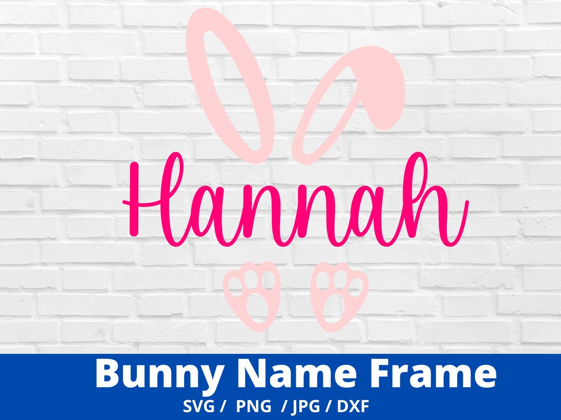 Bunny Name Frame SVG, Easter SVG, Bunny SVG, Bunny Ears Svg, Digital ...