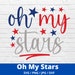Oh My Stars SVG, 4th of July SVG, Patriotic SVG, Png, Freedom Svg ...