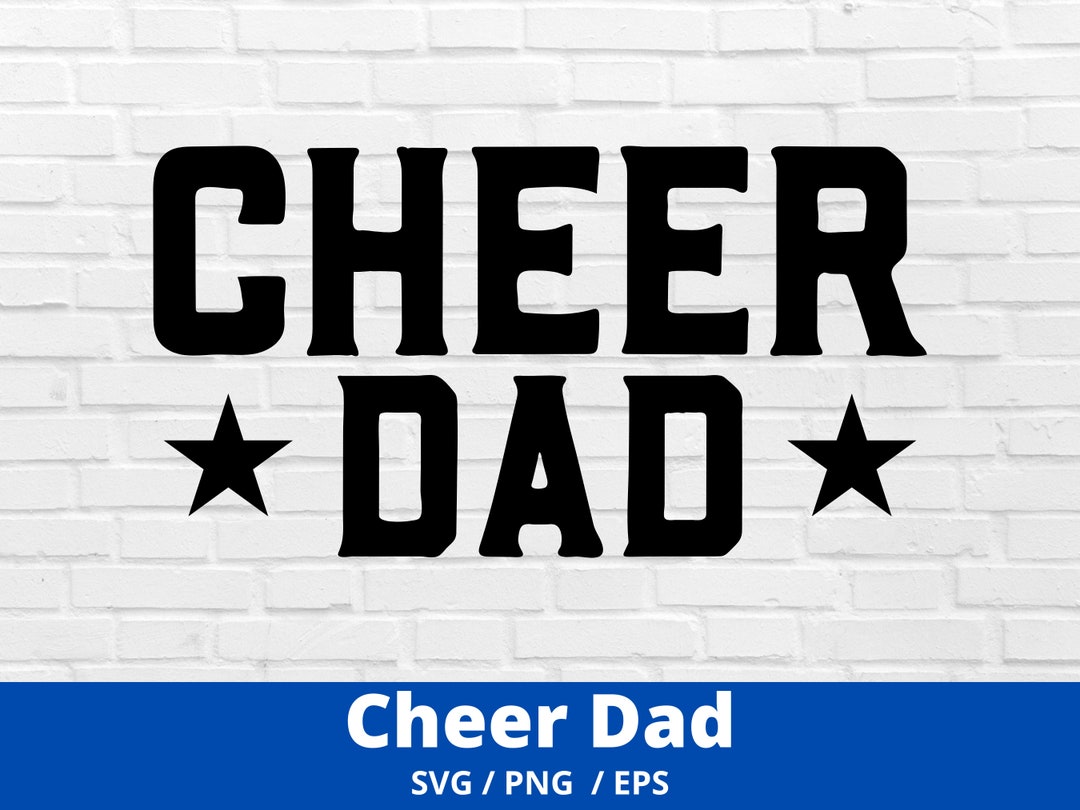 Cheer Dad Svg, Cheer Svg, Cut File Cheer Dad, Cheer Template ...