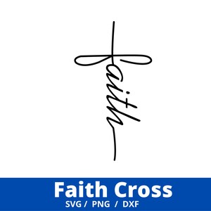 Faith Cross SVG, Faith Clipart, Circut Silhouette T-shirt Design, Png ...