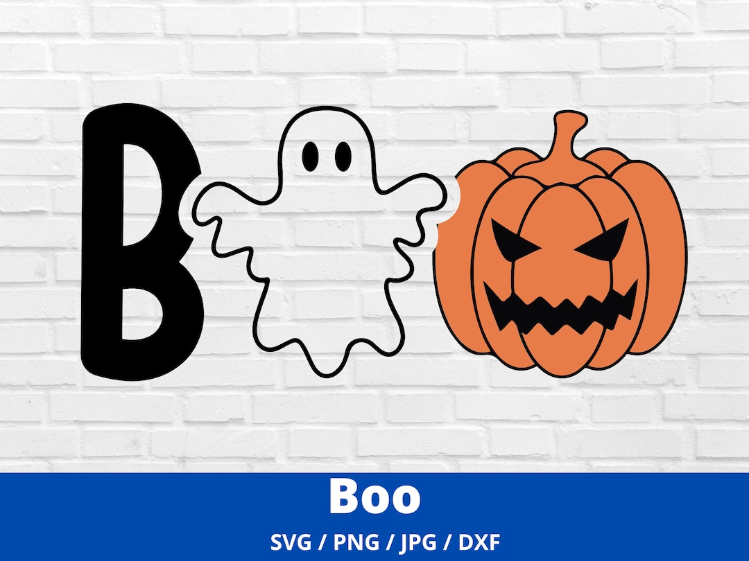 Boo SVG, Halloween SVG, Ghost SVG, Spooky Svg, Scarry Png, Pumpkin Svg ...