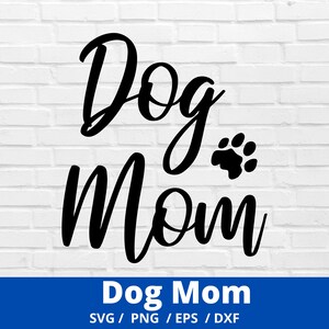 Dog Mom SVG, Dog Momma SVG, Png, Dxf, and Eps Files - Etsy