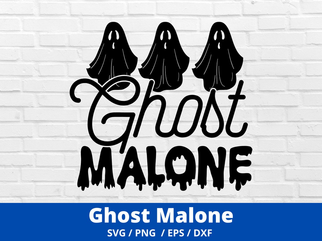 Ghost Malone SVG, PNG, Funny Ghost Instant Download, Sublimation ...