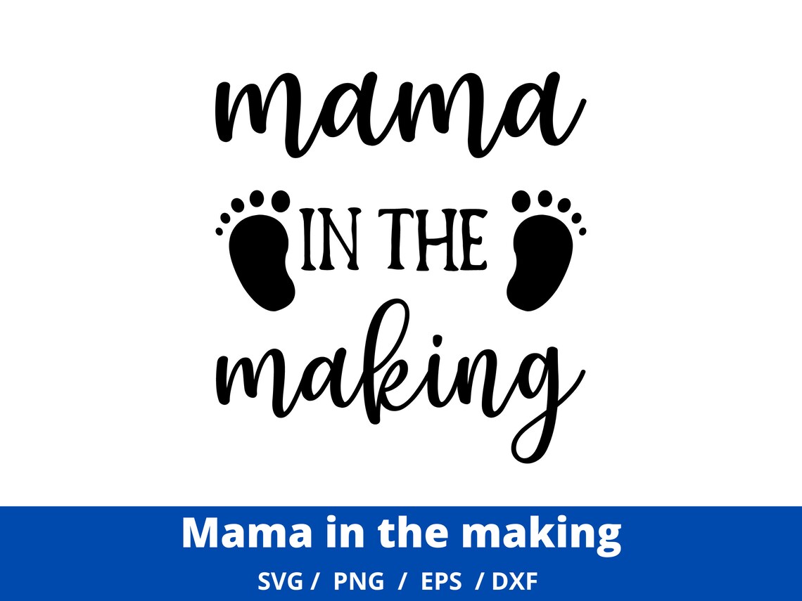 Mama to Be SVG Design Mama in the Making SVG File for Cricut - Etsy