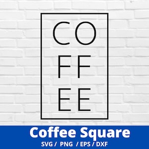 Coffee Square Svg, Coffee Svg , Coffee Png, Coffee Vector, Coffee Quote ...