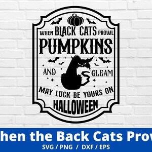 When Black Cats Prowl Halloween Svg, Black Cats Witch Hat Pumpkin ...