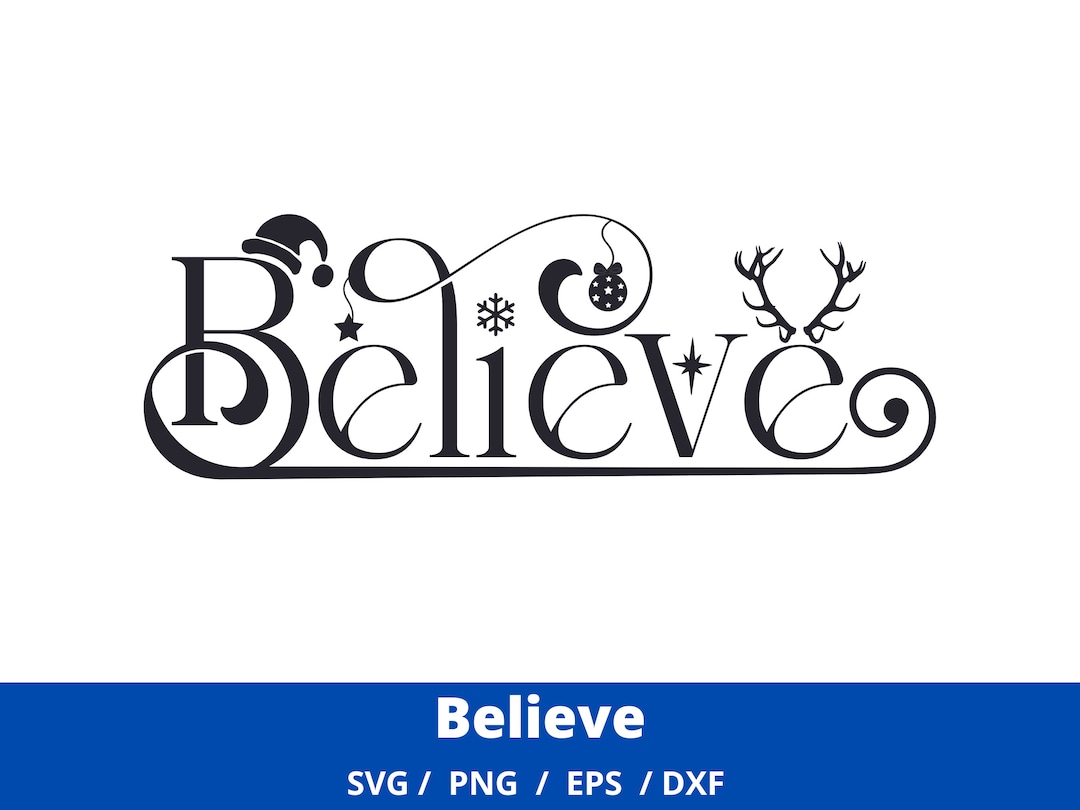 Believe SVG Christmas SVG Christmas Words Saying Clip Art , Holiday ...