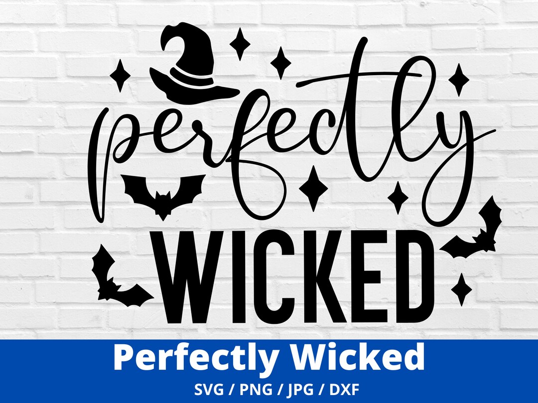 Perfectly Wicked Svg, Halloween Clip Art, Cricut, Silhouette, Cameo - Etsy