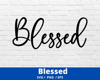 Blessed Svg, Blessed Word Svg, Blessed Cut File, Blessed Word Cut File ...