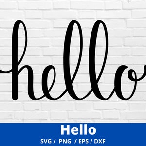 Hello SVG, Hello PNG, Hellow DXF , Hello Cut File, Hand Lettered Hello ...