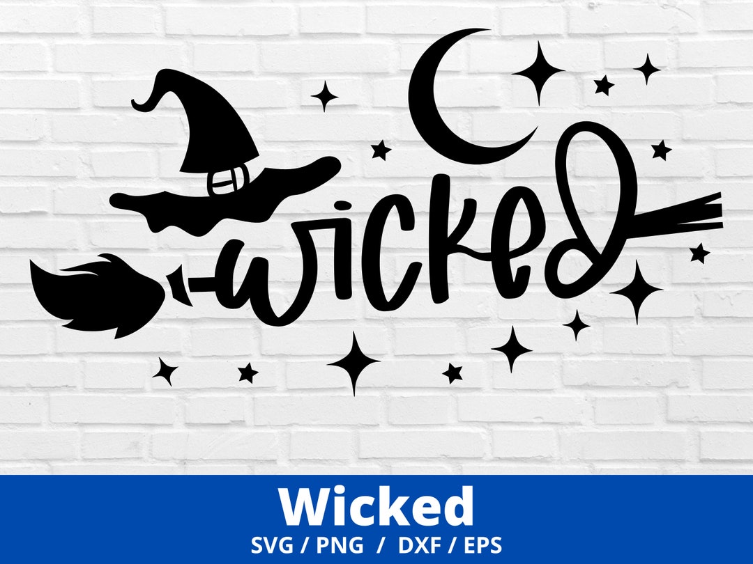 Wicked SVG , Halloween Svg, Witch Svg, Halloween Shirt Svg, Fall Svg ...