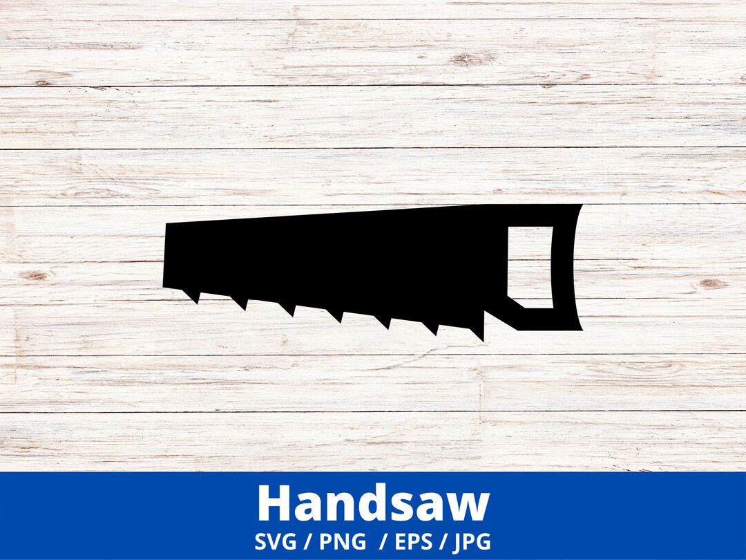 Handsaw SVG, Handsaw Png, Hand Saw Silhouette SVG Cut Files, Carpenters ...