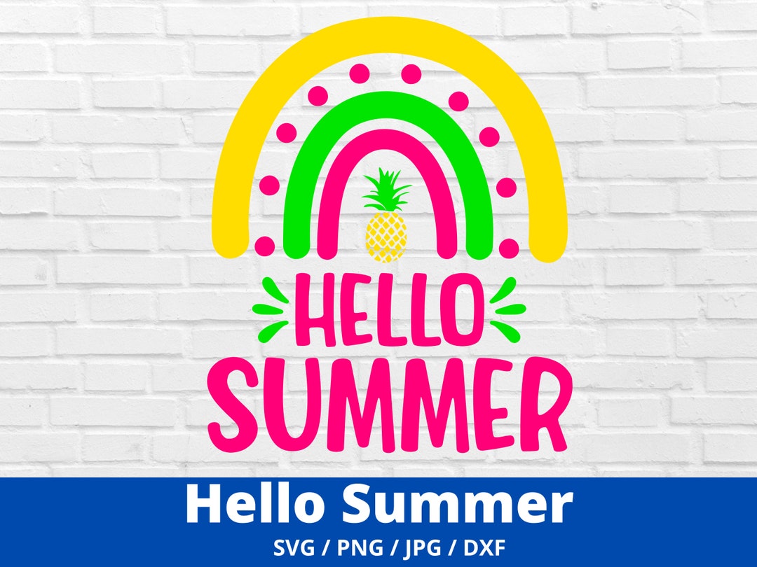 Summer Rainbow SVG, Hello Summer SVG, Pineapple Rainbow Cut File ...