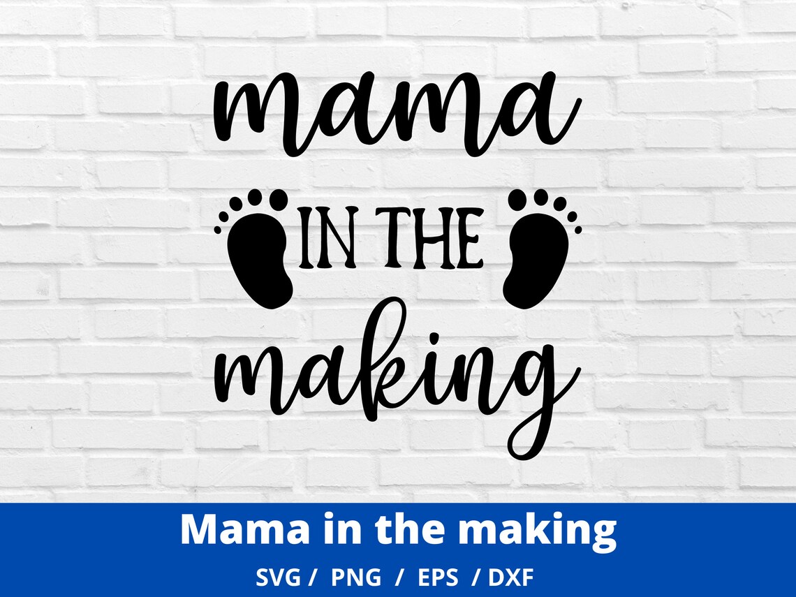 Mama to Be SVG Design Mama in the Making SVG File for Cricut - Etsy