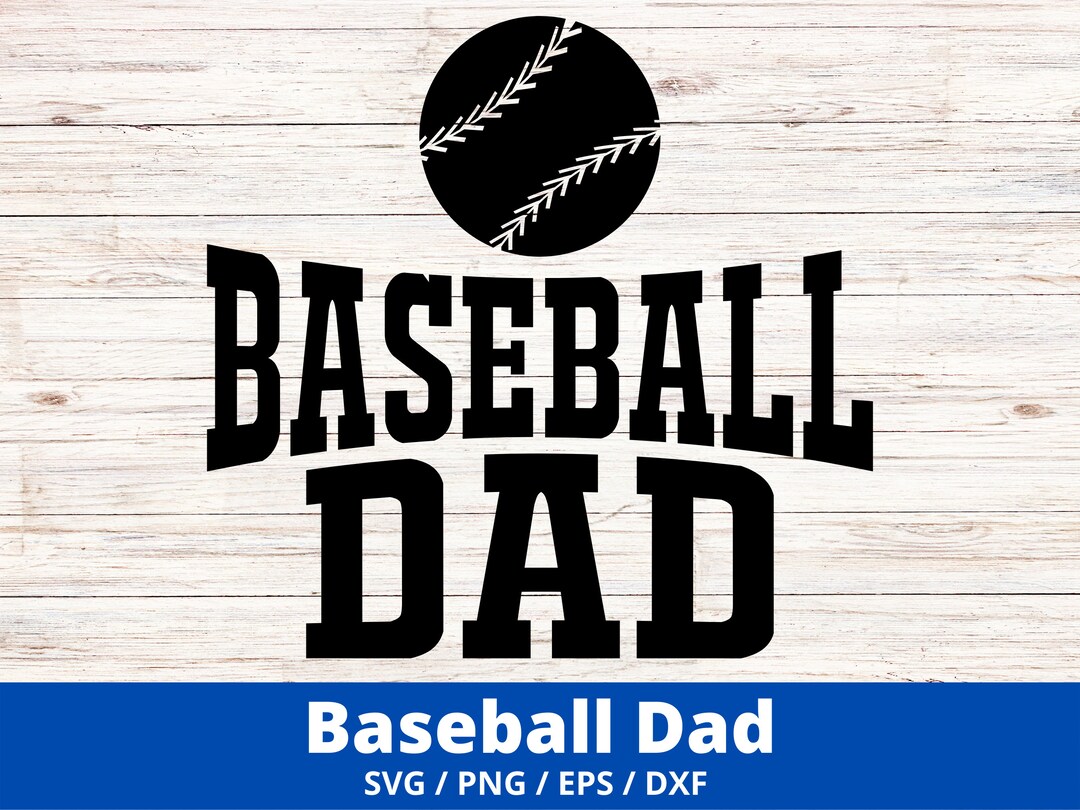Baseball Dad SVG Files, Baseball Dad Png, Baseball Dad Cut Files ...