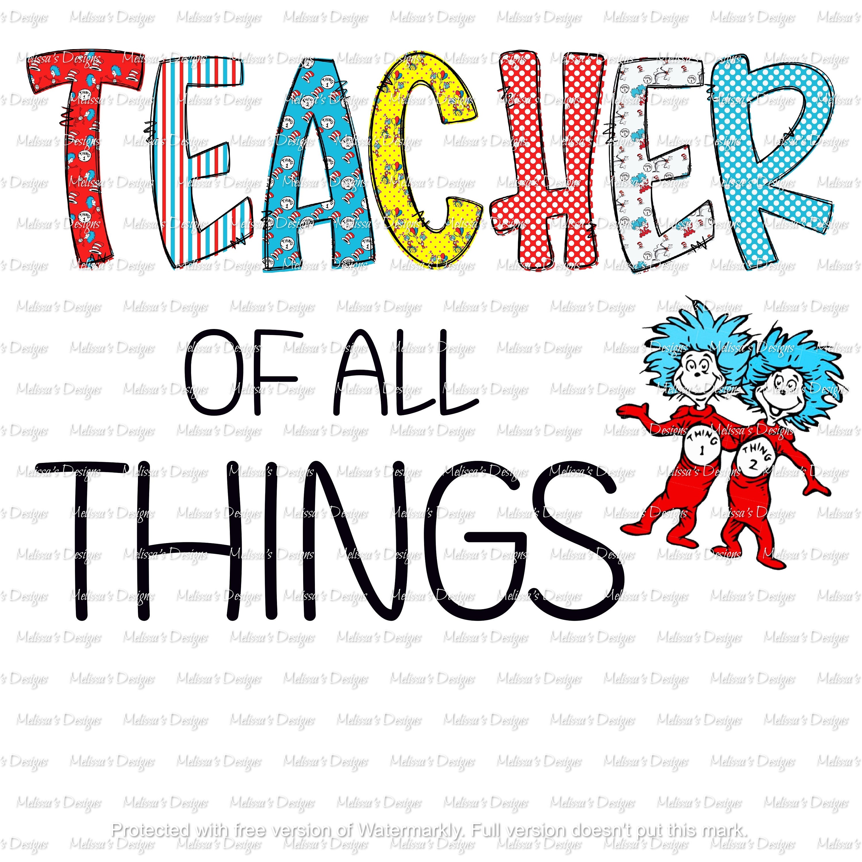 Teacher of All Things//dr Seuss//png//digital File//sublimation ...