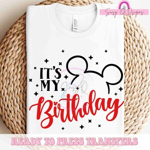 Its My Birthday Mickey HTV and Sublimation Image Transfer, Toy Birthday ...