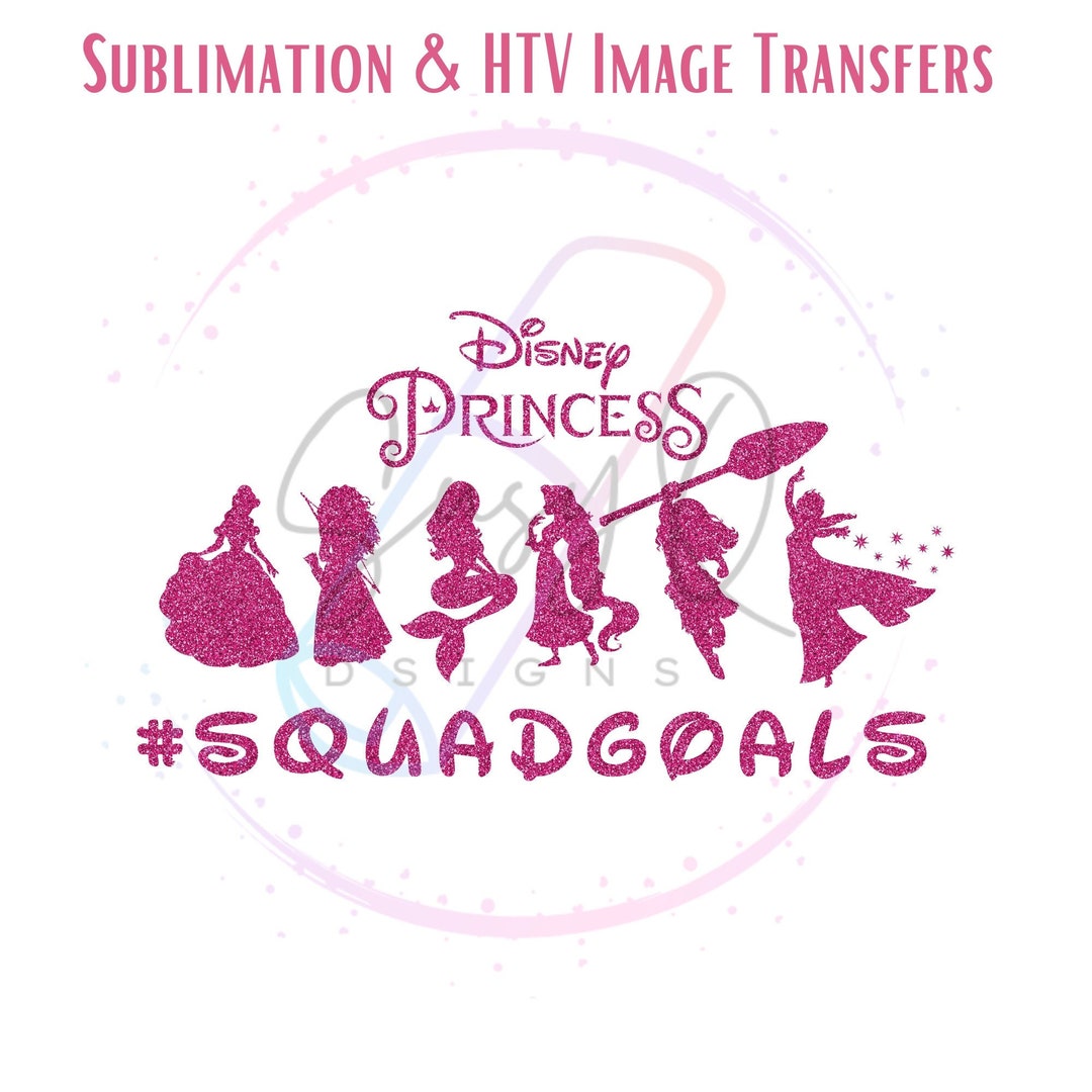 Glittery Princess Squad Image Transfers, Disney Princess Squad Iron on ...