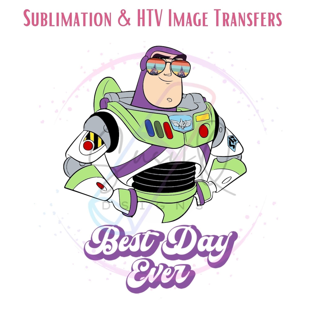 Toy Story Buzz Best Day Ever Image Transfers, Disney Best Day Ever Iron ...