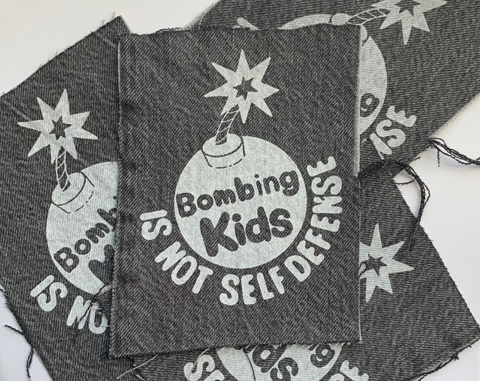 Bombing Kids is Not Self Defense Patch Stop Genocide Patch Anti-war ...