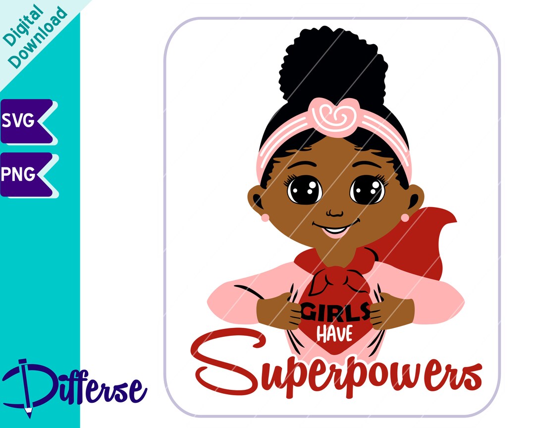 Girls Have Superpowers SVG | SVG Cut File & PNG | Black Superhero Svg ...