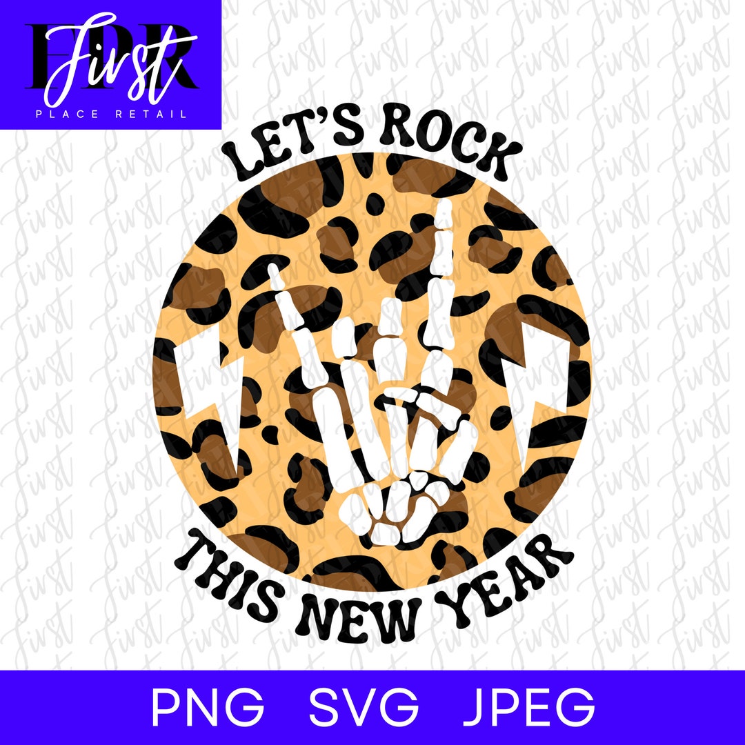 Lets Rock the New Year Svg Cut File, Printable Png and Jpeg for Iron on ...