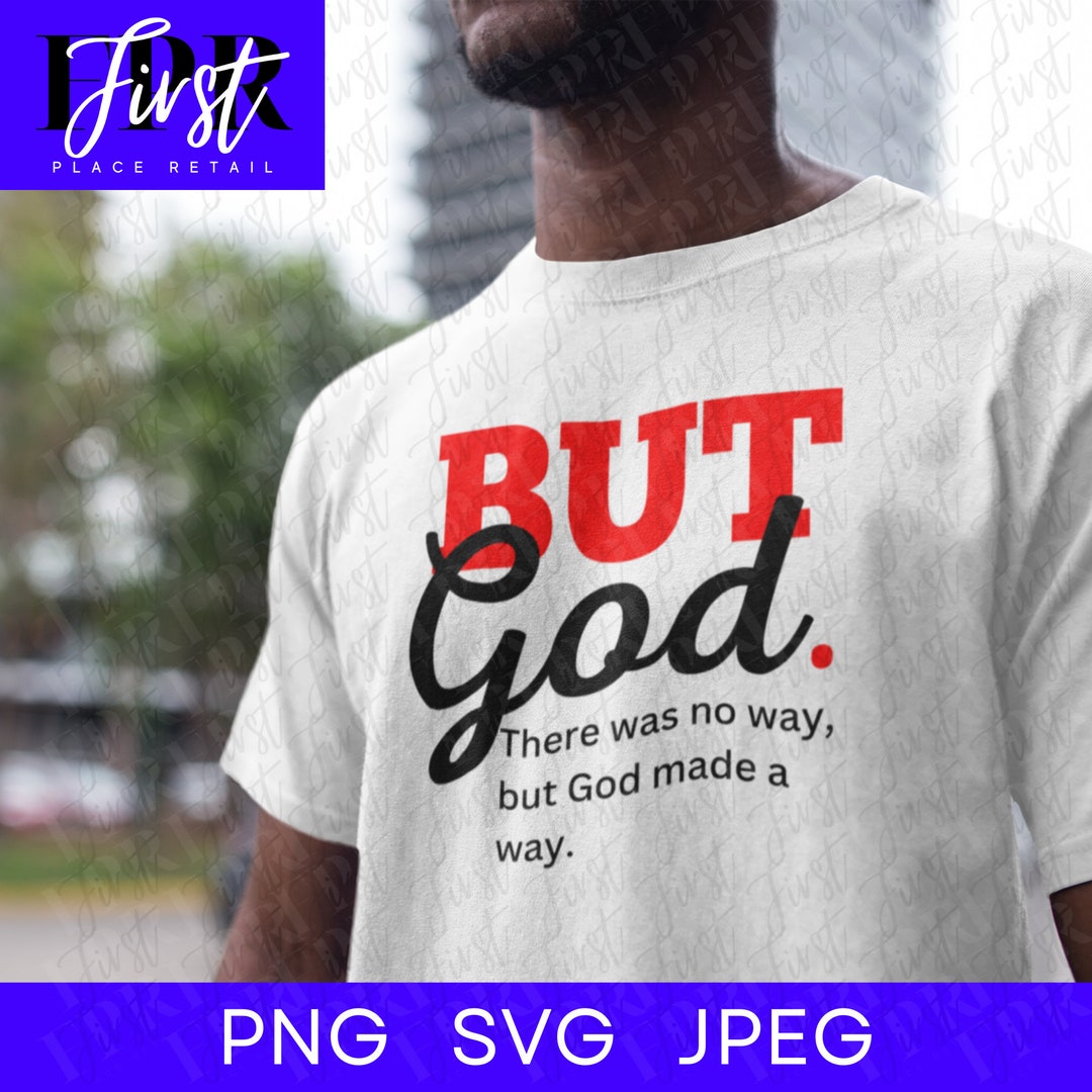 But God Svg Cut File, Printable Png and Jpeg for Iron on Transfer ...