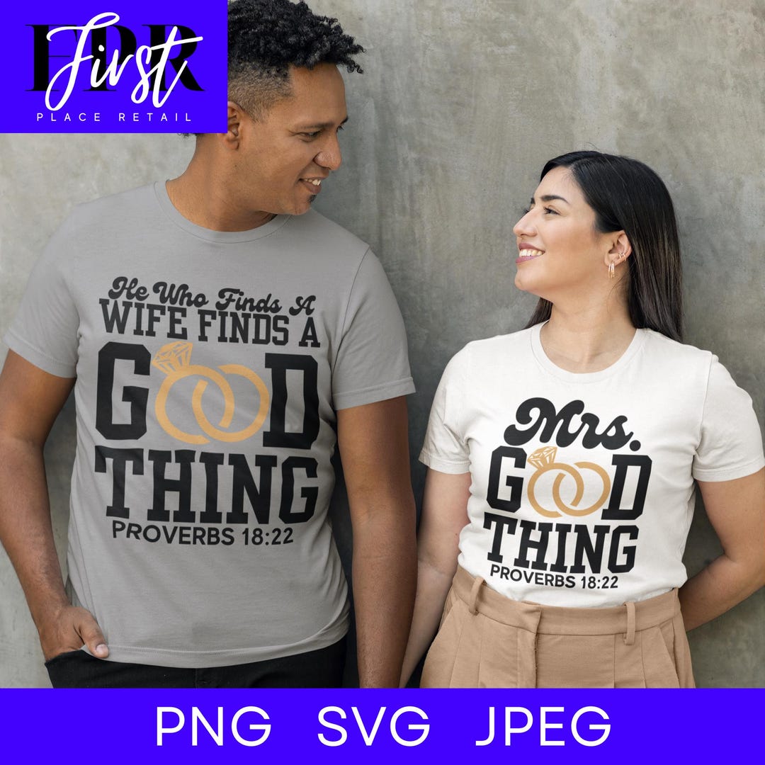 He Who Finds A Wife Finds A Good Thing…mrs. Good Thing SVG Cut File ...