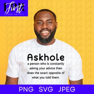 Askhole Svg Cut File, Printable Png and Jpeg for Iron on Transfer ...