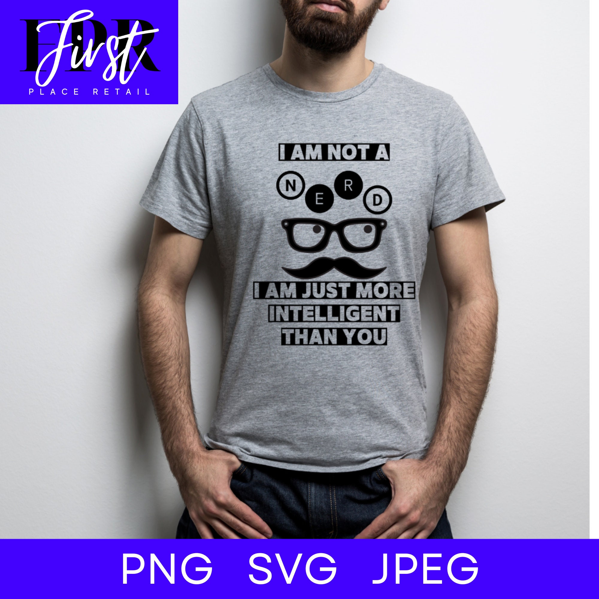 I Am Not A Nerd Svg Cut File, Printable Png and Jpeg for Iron on ...