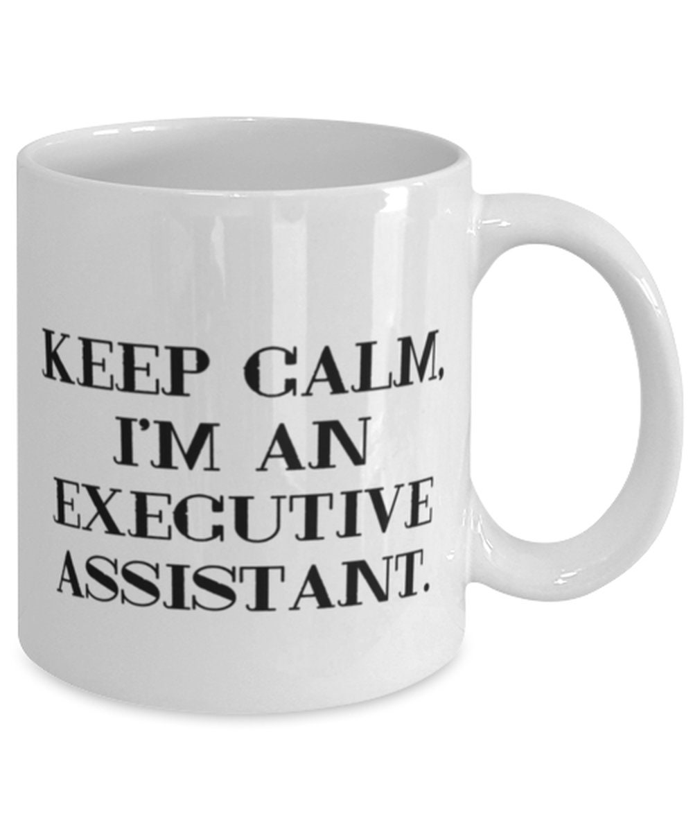 Nice Executive Assistant Gifts Keep Calm I'm An | Etsy