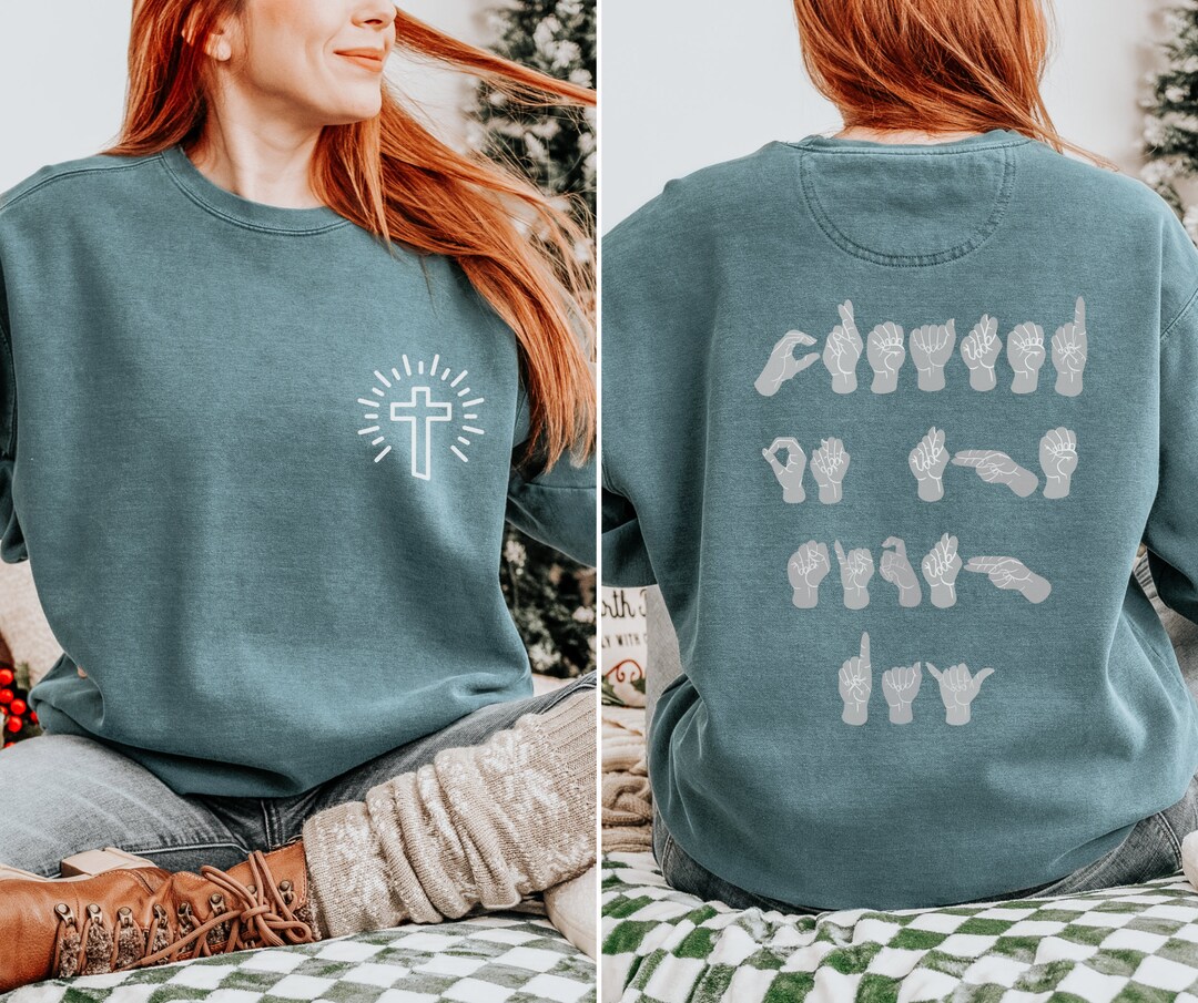Christian ASL Sweatshirt | Comfort Colors Created Sixth Day, ASL ...