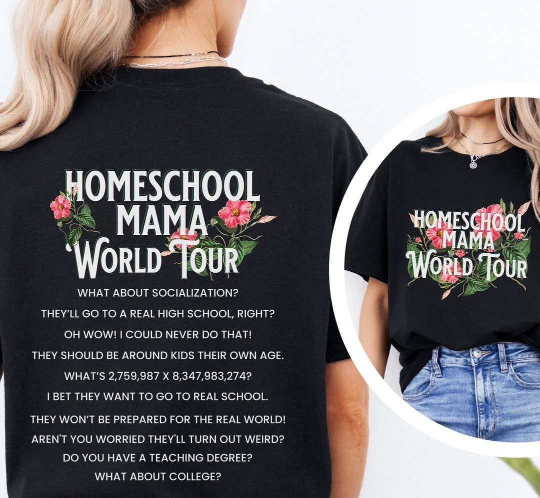Homeschool Mom Shirt, Funny Homeschool Motherhood World Tour Shirt ...