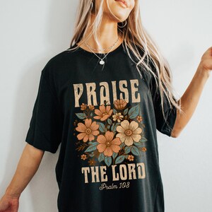 Praise the Lord Christian Comfort Colors Shirt Graphic Christian Tees ...