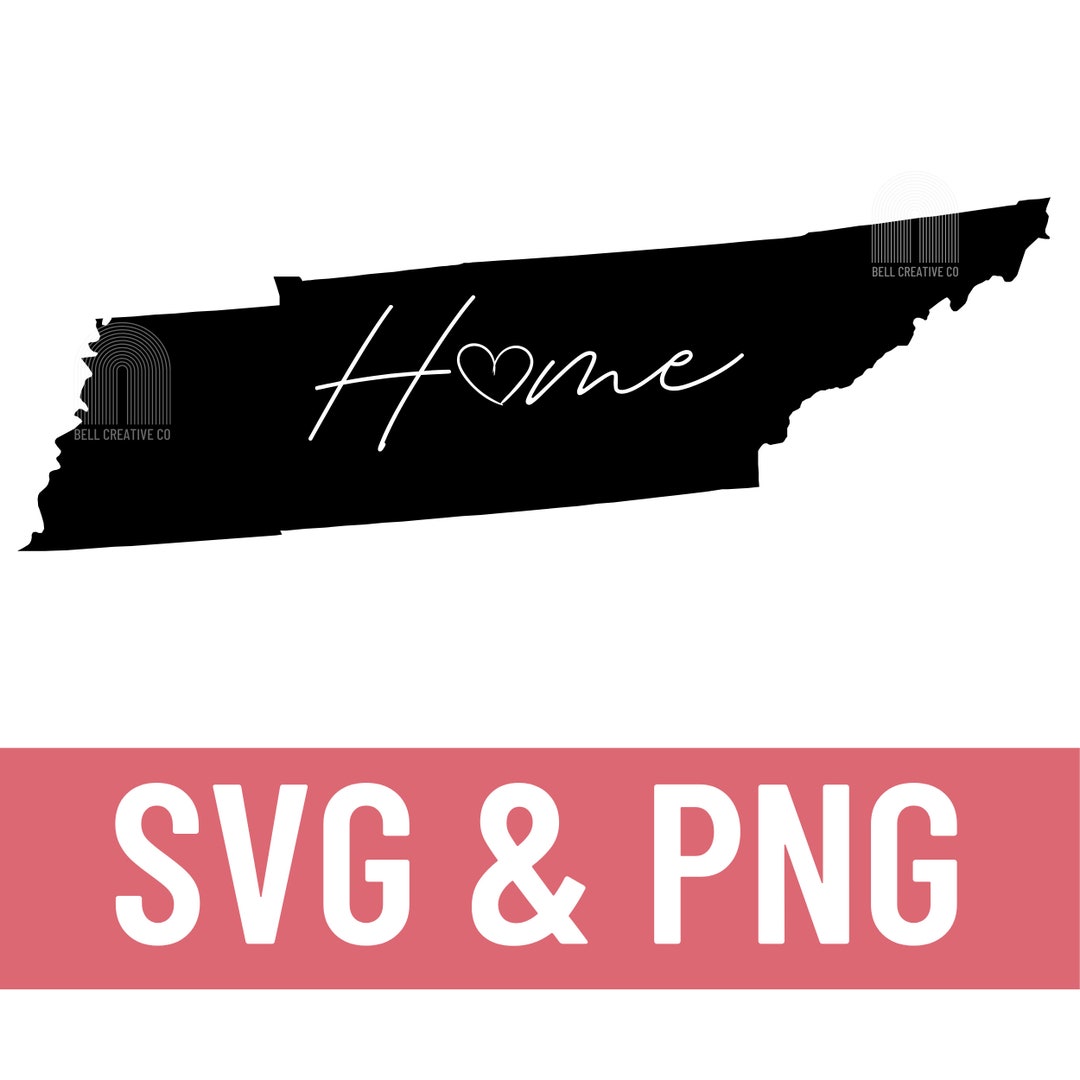 Tn Home SVG // Home State PNG // Tennessee Graphic // Tennessee PNG ...