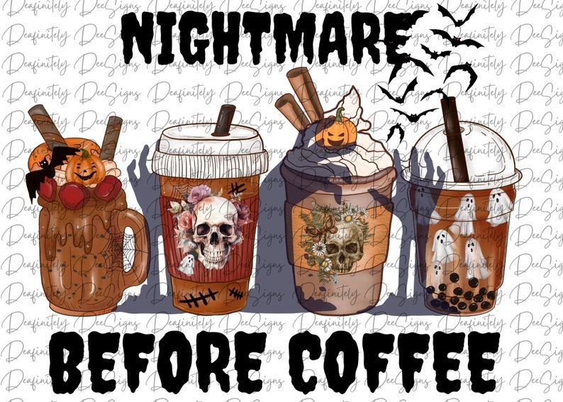 Nightmare Before Coffee Png, Horror Drink Coffee Png, Scream Coffee ...