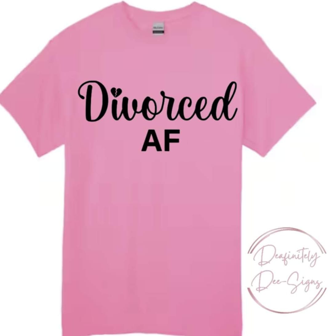 Women's Divorced AF Bright Pink T Shirt. Divorced Gift, Happily Ever ...