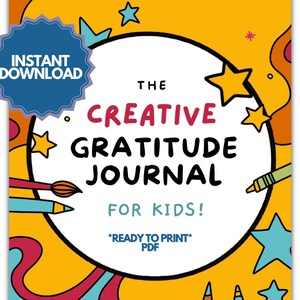 Gratitude Journal Kids Printable the Creative Gratitude Journal for ...