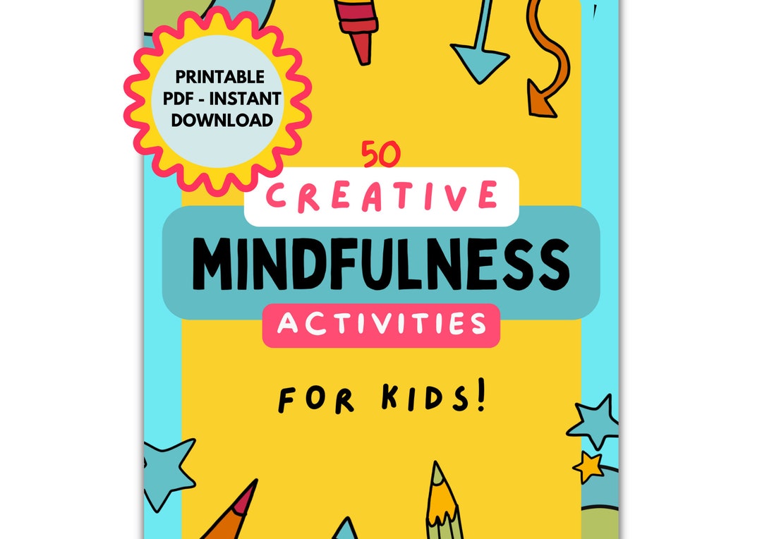 50 Creative Mindfulness Activities for Kids Printable Mindfulness ...