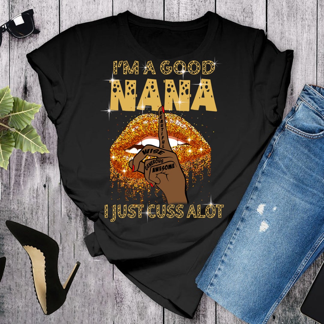Nana Png, Nana Designs, Cuss A Lot, Cuss a Lot Nana, Nana Designs, Good ...