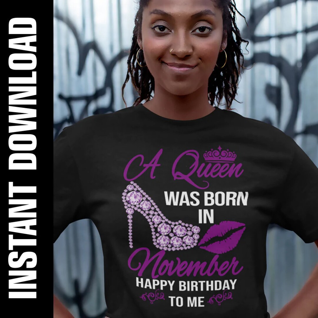 November Birthday Queen PNG SVG: T-shirt Design Download - Etsy