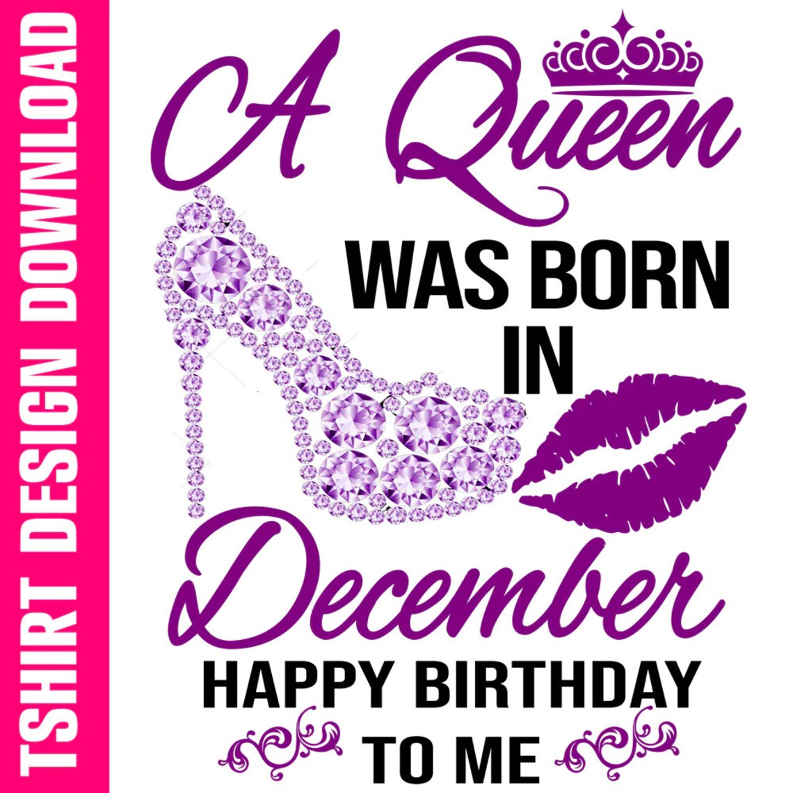 December Birthday Queen PNG SVG: T-shirt Design (digital Download - Etsy