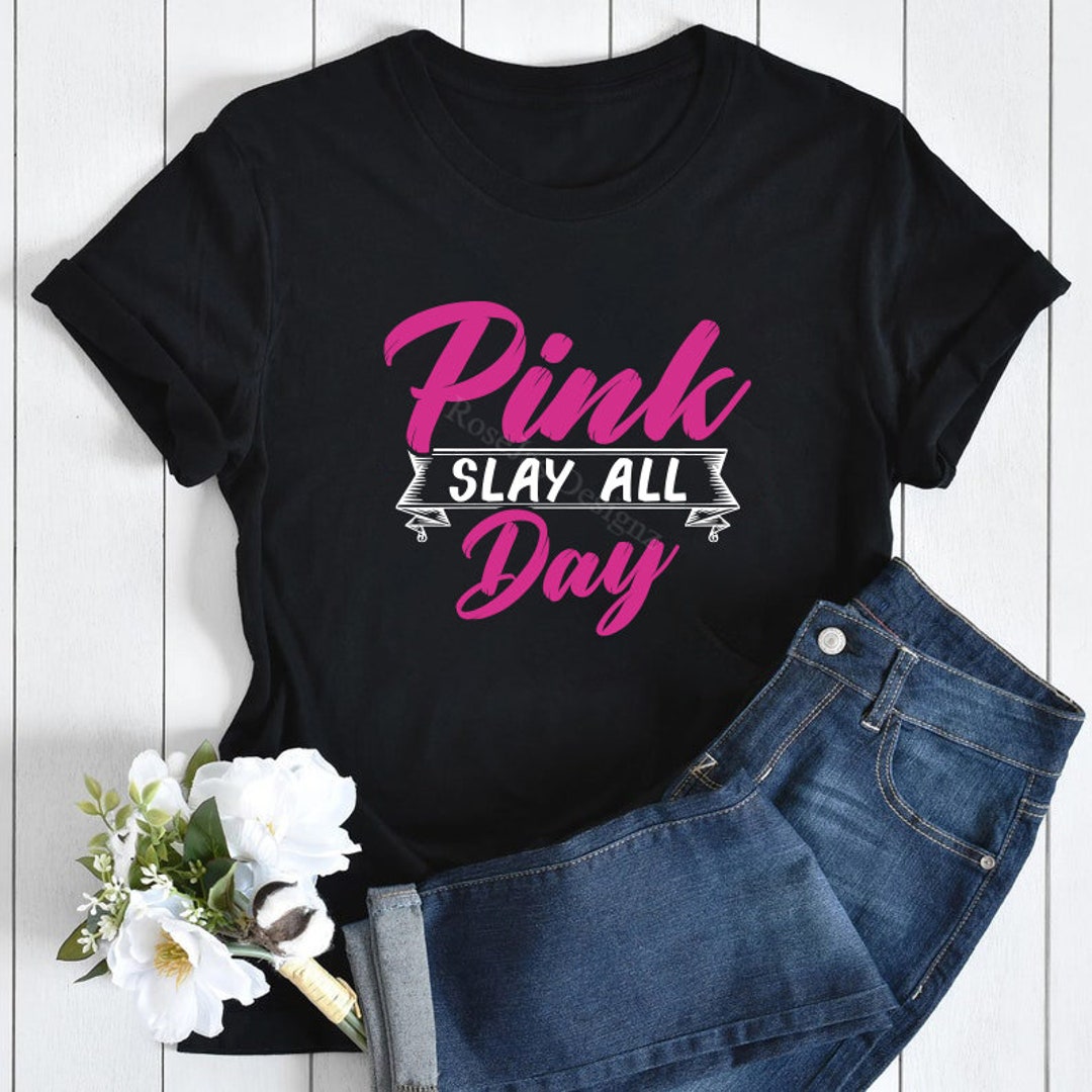Pink Slay All Day, PNG, SVG, Pink Png, Pink Svg, Pink Power, Girl Power ...