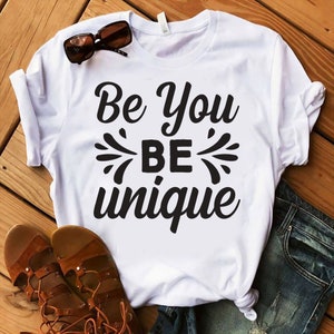 Tshirt Graphics Png, Be You, Be Unique, Self Love, Self Care, PNG SVG ...