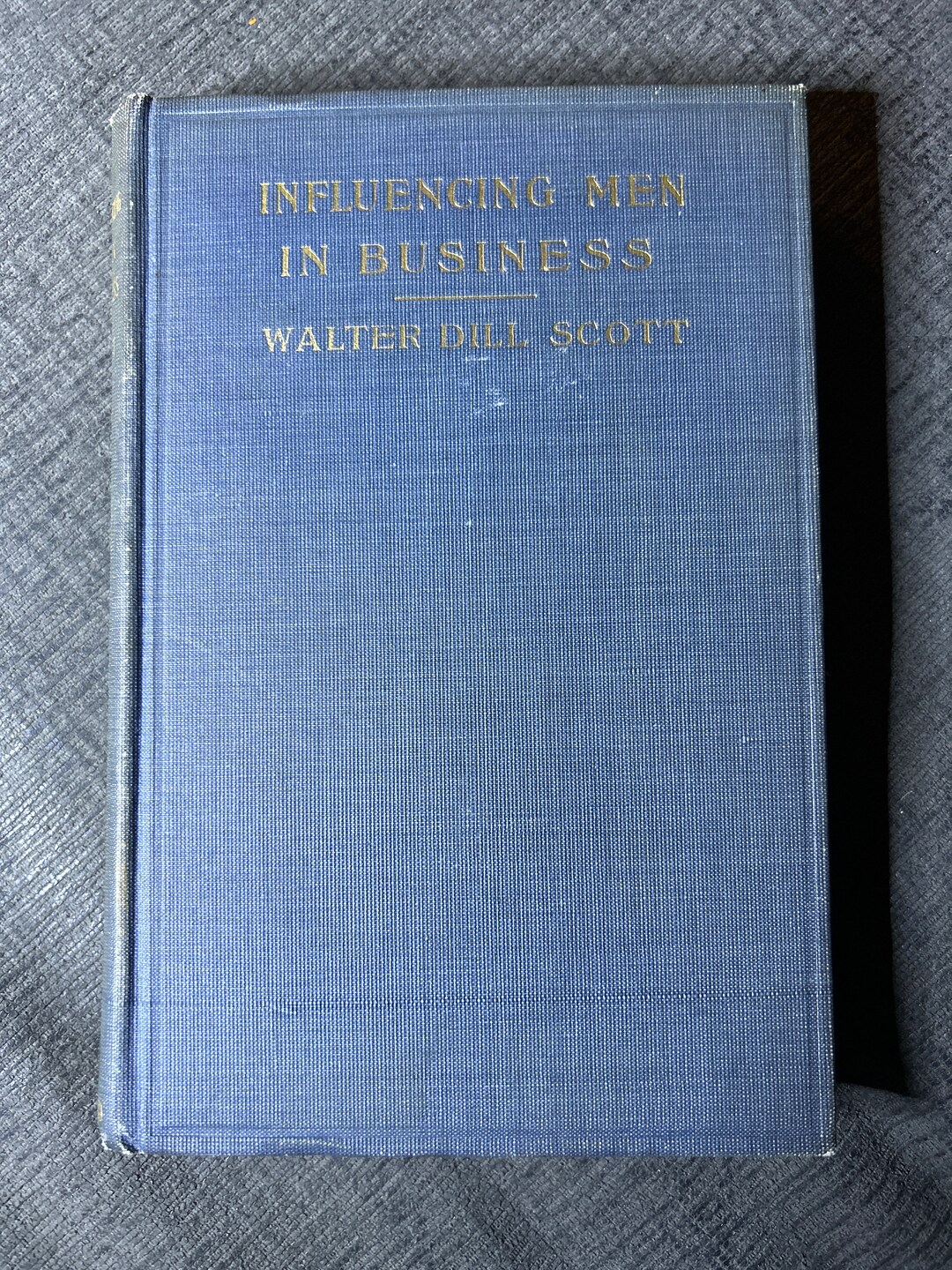Walter Dill Scott “influencing Men in Business” 1916 HC-VG - Etsy