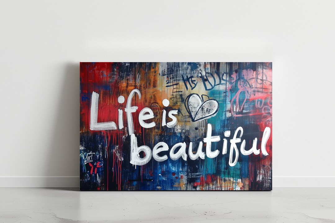 Life is Beautiful Graffiti Inspired Poster, Modern Contemporary Canvas ...