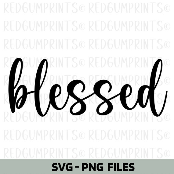 Blessed SVG Religious SVG Christian SVG Cricut Cut Files | Etsy
