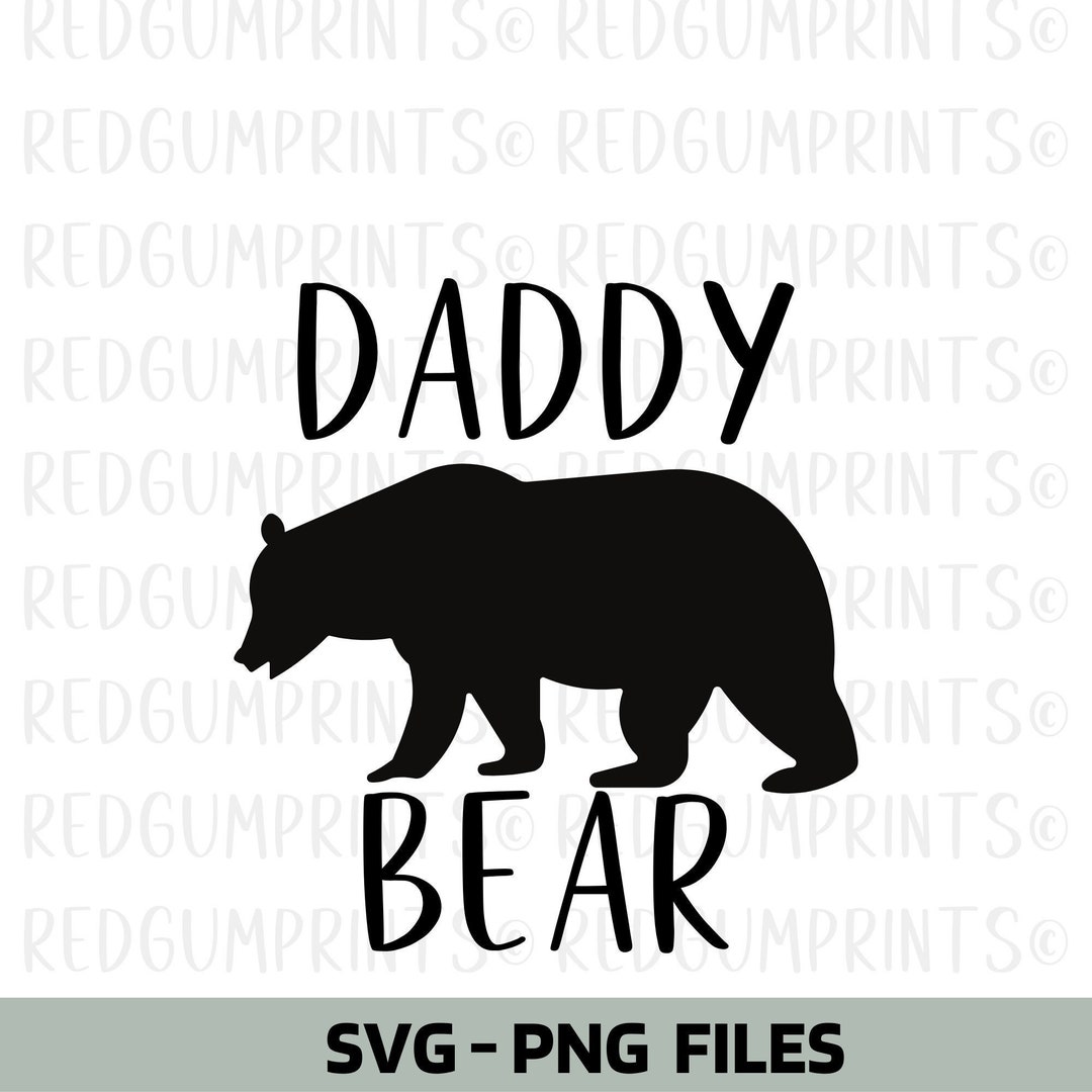 Daddy Bear SVG, Cricut Cut Files, Fathers Day, Dad SVG, Bear Svg ...